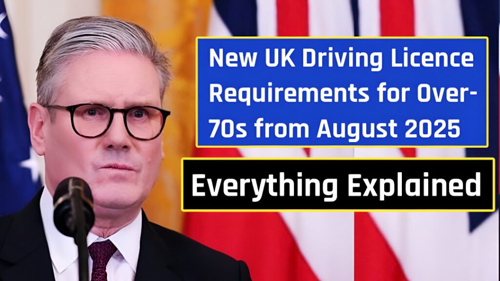 New UK Driving Licence Requirements for Over-70s from August 2025 ...
